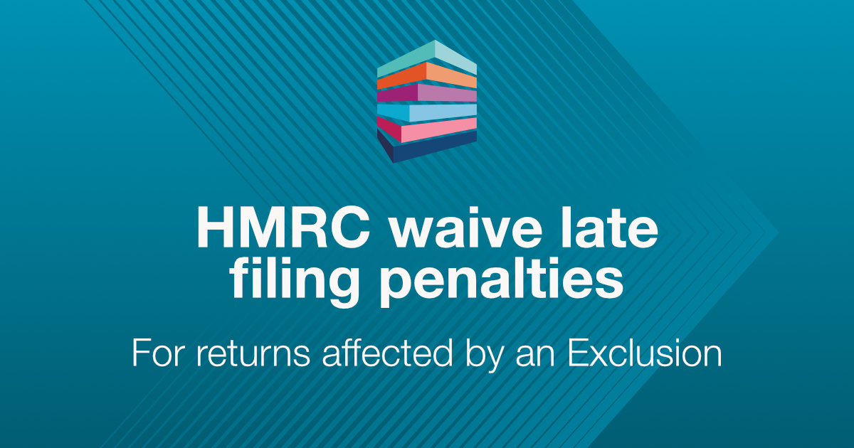 HMRC waive late filing penalties for returns affected by an Exclusion ...