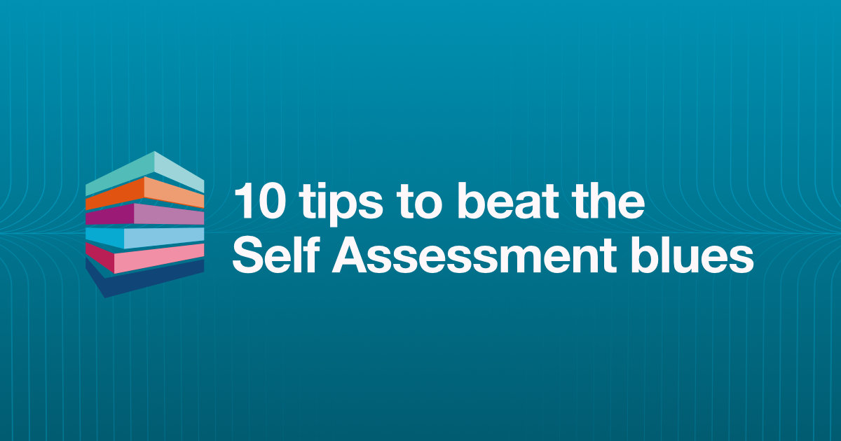 10 Top Tips to beat the 31 January Self-Assessment blues - TaxCalc
